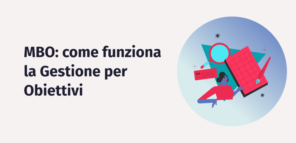 MBO: cos’è la gestione per obiettivi e come sfruttarla in azienda