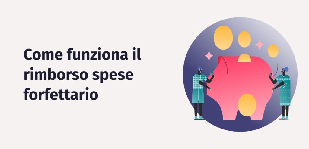 Rimborso spese forfettario: che cos’è e come funziona | Factorial