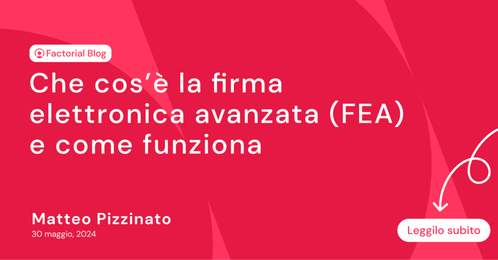 Che cos’è la firma elettronica avanzata (FEA) e come funziona