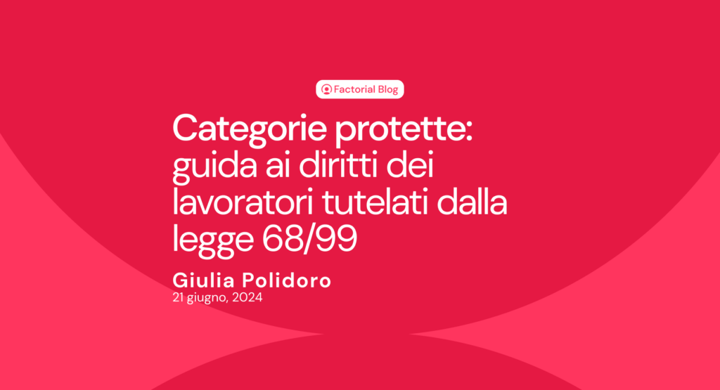 Categorie protette: chi sono i lavoratori tutelati dalla legge 68/99