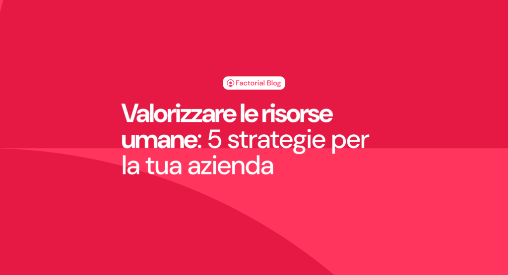 Valori aziendali: la lista dei 22 principali con esempi e come comunicarli