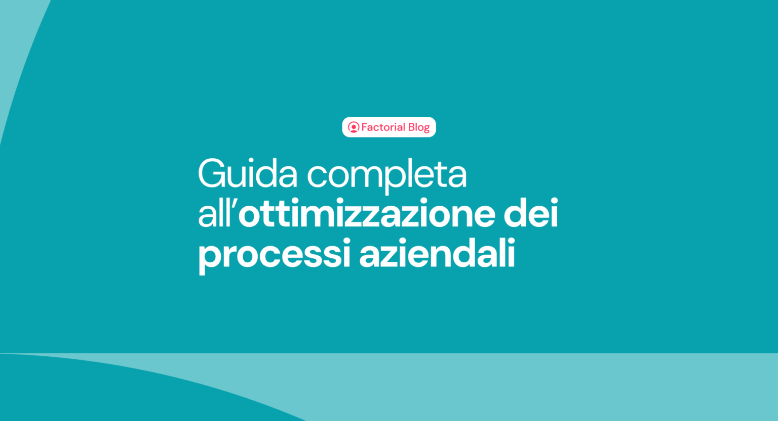 Ottimizzazione dei processi aziendali: strumenti e strategie