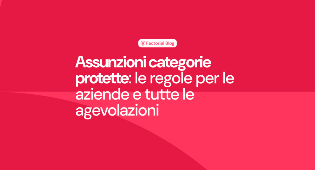 Assunzioni categorie protette: regole e agevolazioni per le aziende